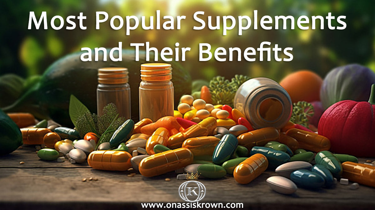 Complete List of Top Supplements and Their Benefits – Onassis Krown