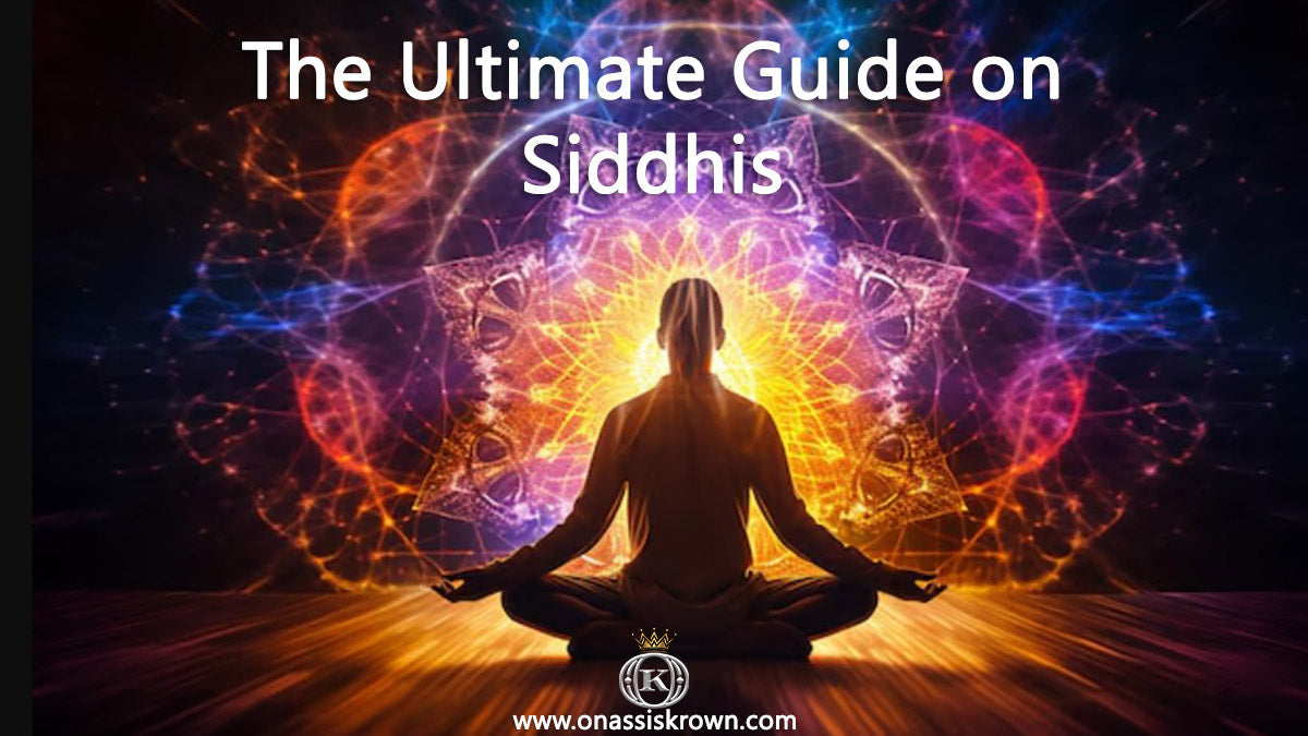 What Are Siddhis: The Ultimate Guide – Onassis Krown